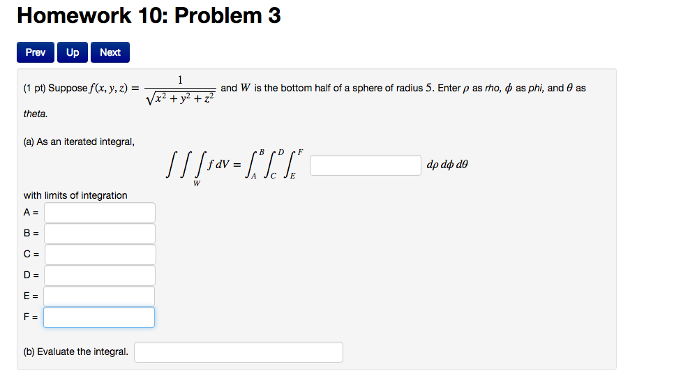 Solved Suppose f(x,y,z)=1/sqrt(x^2+y^2+z^2) and W is the | Chegg.com