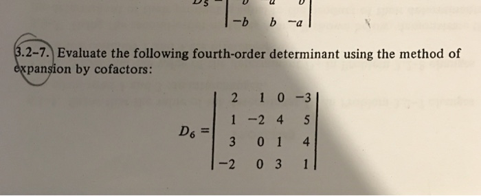 Solved Evaluate the following fourth-order determinant using | Chegg.com