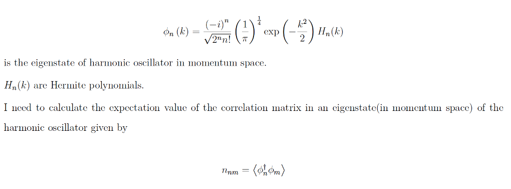 Solved k:2 Hn(k) is the eigenstate of harmonic oscillator in | Chegg.com