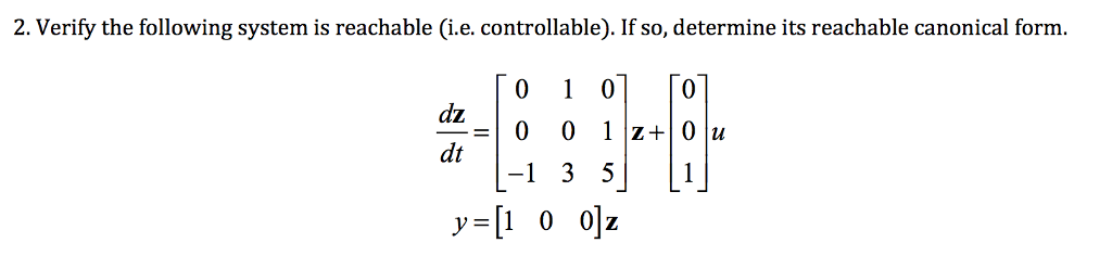 Solved 2. Verify the following system is reachable (i.e. | Chegg.com
