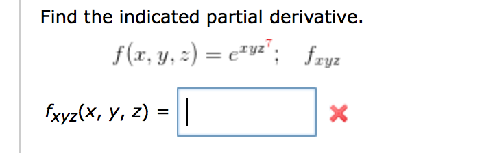 Solved Find the indicated partial derivative. f(x,y,z)=gw; | Chegg.com