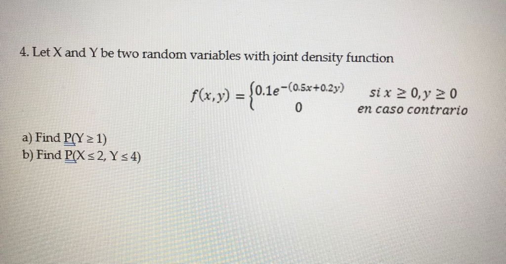 Solved 4. Let X and Y be two random variables with joint | Chegg.com