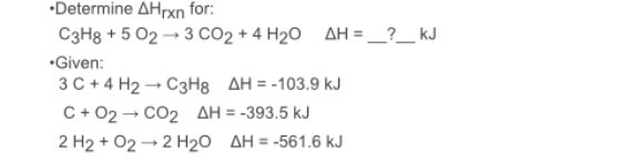 Solved Determine delta H rxn for: C3H8 + 5 O2 3 CO2 + 4 | Chegg.com