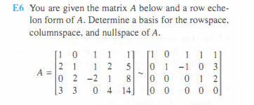 Solved You are given the matrix A below and a row echelon | Chegg.com