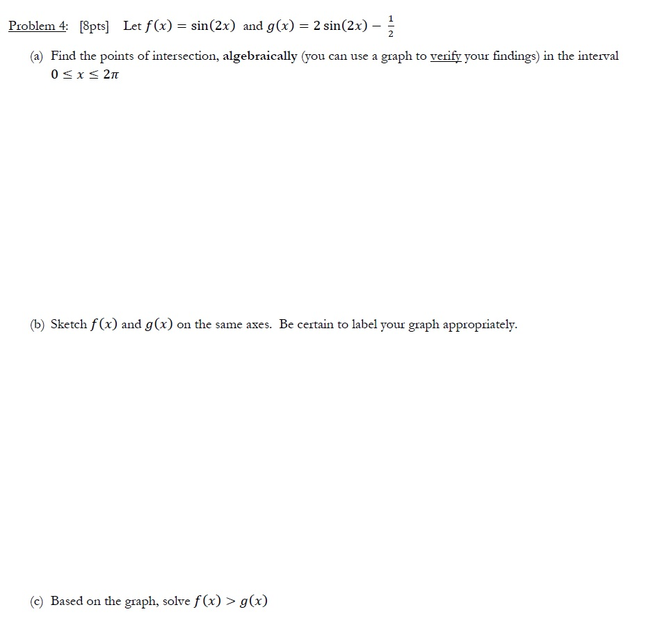 Solved Let f(x) = sin (2x) and g(x) = 2 sin(2x) - 1/2 Find | Chegg.com