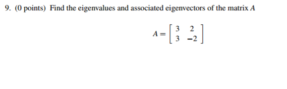 Solved Find the eigenvalues and associated eigenvectors of | Chegg.com