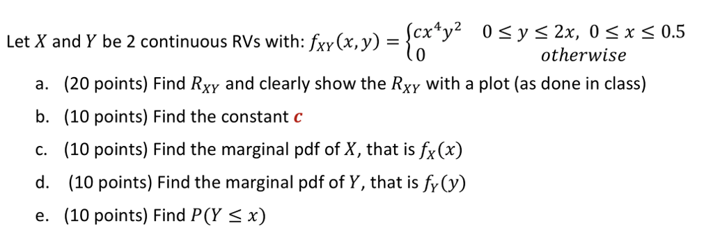 Solved Let X and Y be 2 continuous RVs with: fav(x,y) = | Chegg.com