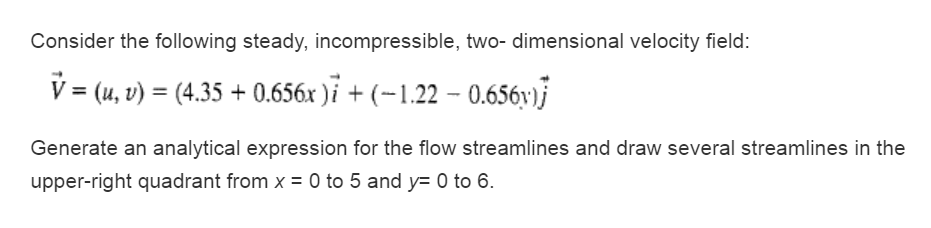 Solved Consider the following steady, incompressible, two- | Chegg.com Solved Consider the following steady, incompressible, two- | Chegg.com