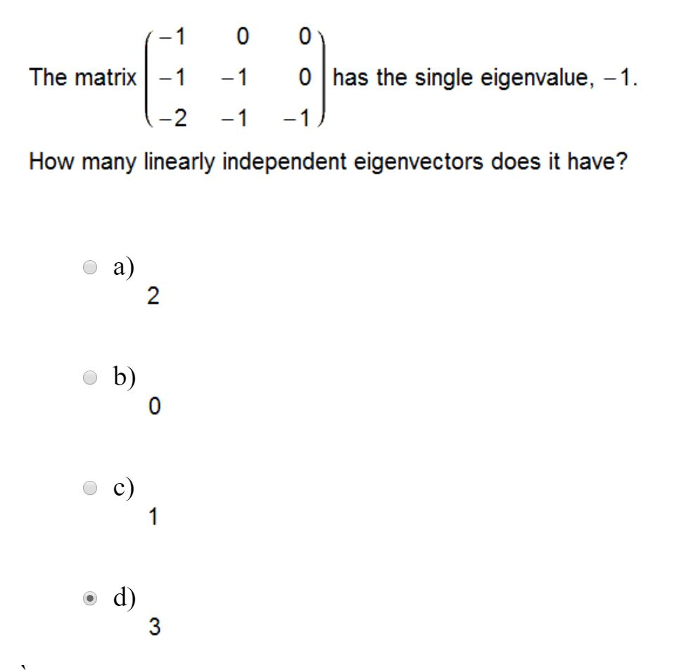 Solved -1 0 0 The matrix11 0has the single eigenvalue, -1 | Chegg.com