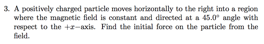 Solved 3. A positively charged particle moves horizontally | Chegg.com