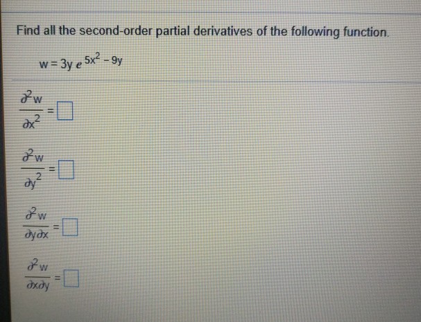 Solved Find All The Second Order Partial Derivatives Of The