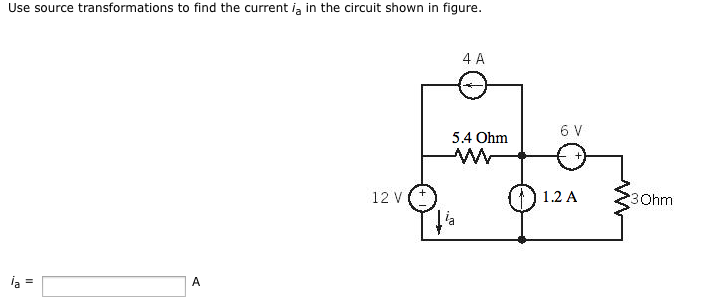 Solved Use source transformations to find the current ?a in | Chegg.com