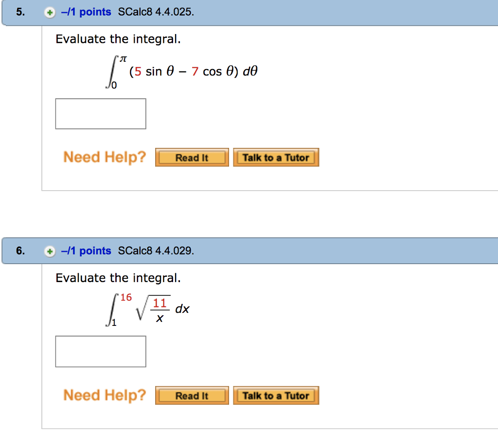 Solved 5. -11 points SCalc8 4.4.025 Evaluate the integral 0 | Chegg.com Solved 5. -11 points SCalc8 4.4.025 Evaluate the integral 0 | Chegg.com
