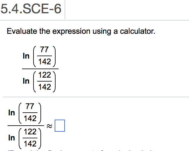 Solved 5.4.SCE-6 Evaluate the expression using a calculator. | Chegg.com