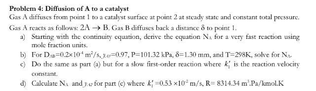 Solved Gas A diffuses from point 1 to a catalyst surface at | Chegg.com