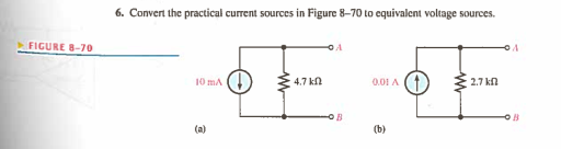 Solved Convert the practical current sources in Figure 8-70 | Chegg.com