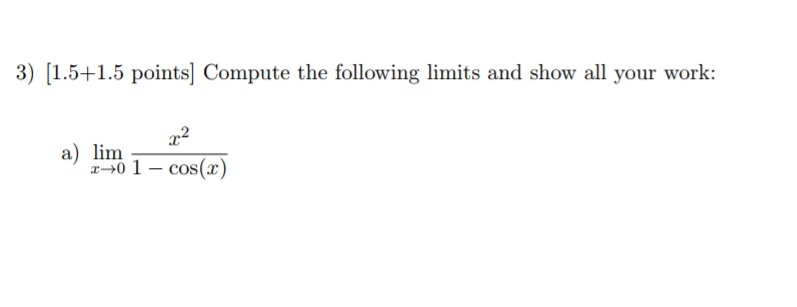 Solved 3) [1.5+1.5 points] Compute the following limits and | Chegg.com