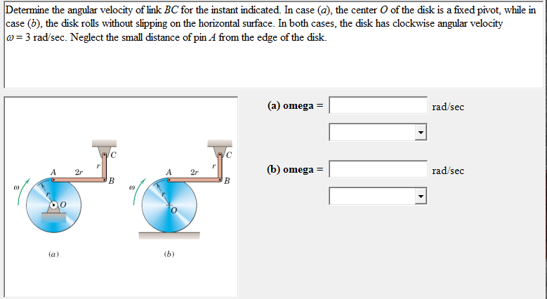 Solved Determine the angular velocity of link BC for the | Chegg.com