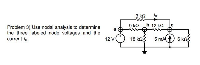 Solved Use nodal analysis to determine a the three labeled | Chegg.com