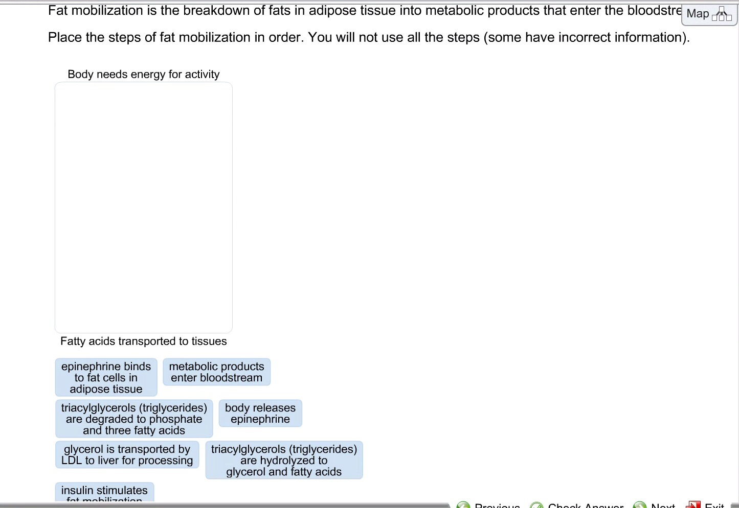 Fat mobilization is the breakdown of fats in adipose | Chegg.com