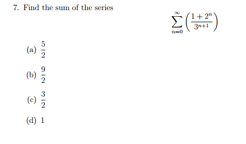 Solved 7. Find the sum of the series Summation n = 0 to | Chegg.com