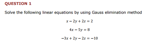 Solved Solve the following linear equations by using Gauss | Chegg.com