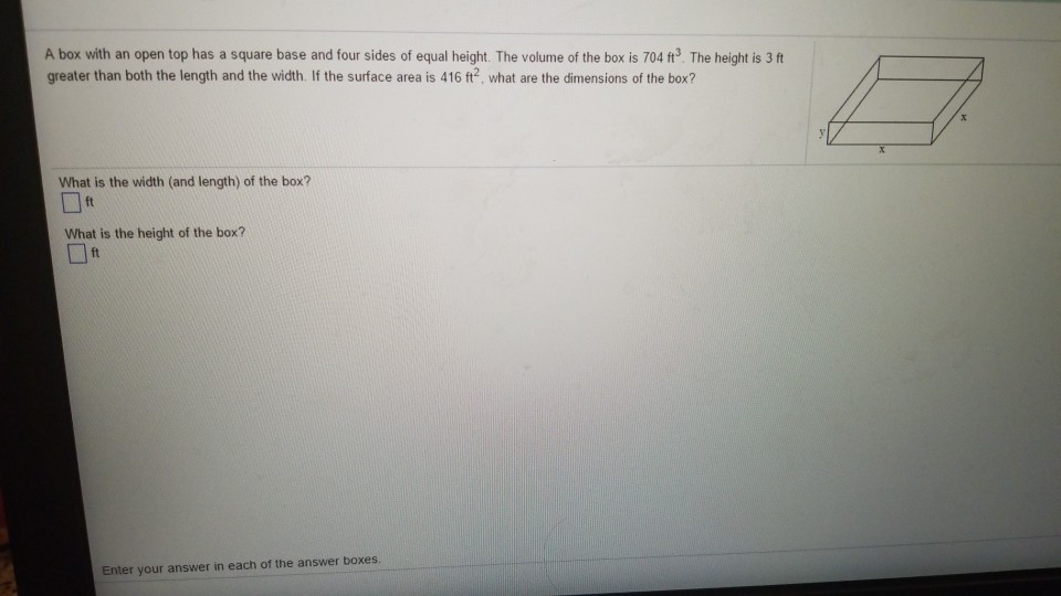 Solved A box with an open top has a square base and four | Chegg.com