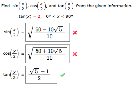 Solved Find sin(x/2), cos(x/2), and tan(x/2) from the given | Chegg.com