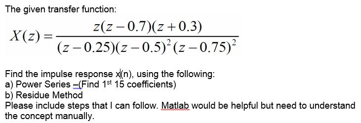 Solved For a given transfer function, find the impulse | Chegg.com