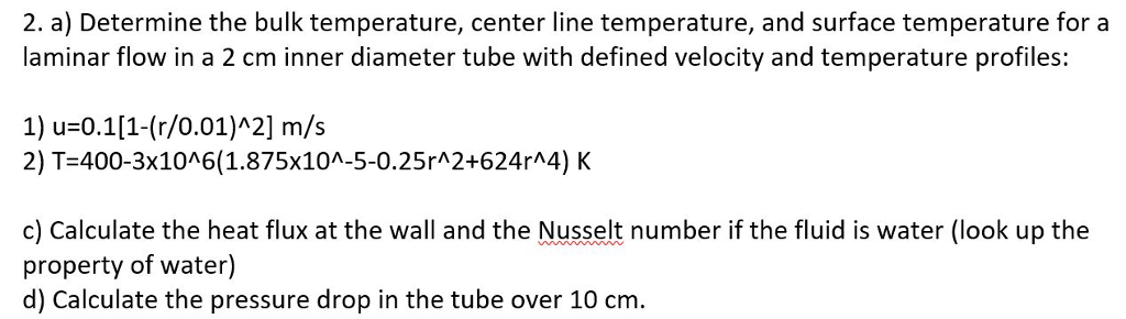 Solved 2. a) Determine the bulk temperature, center line | Chegg.com