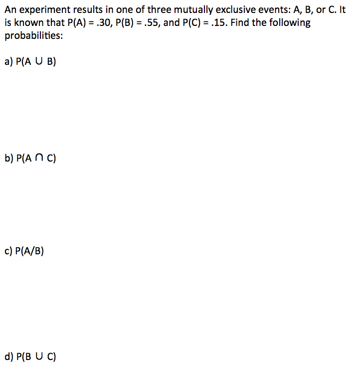 Solved An experiment results in one of three mutually | Chegg.com