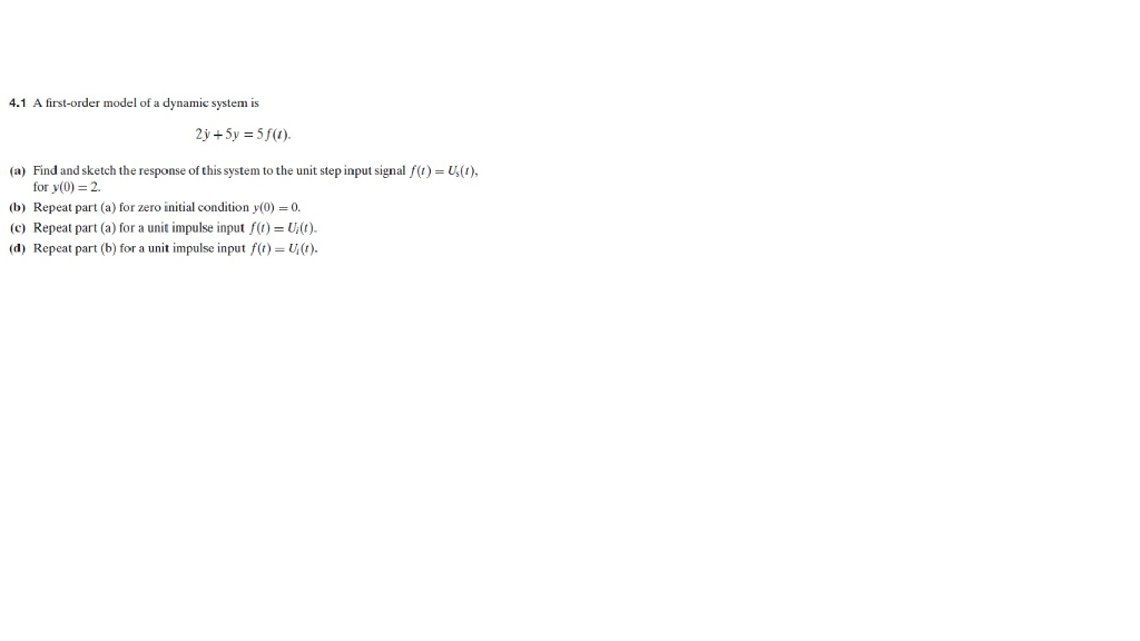 Solved A first-order model of a dynamic system is 2y + 5y = | Chegg.com