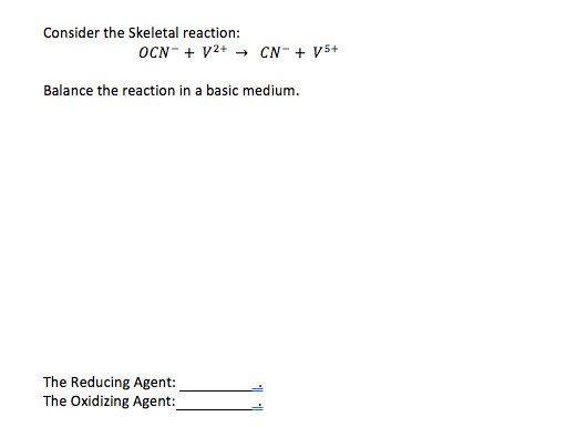 Solved Consider the Skeletal reaction: OCN^- + V^2+ | Chegg.com