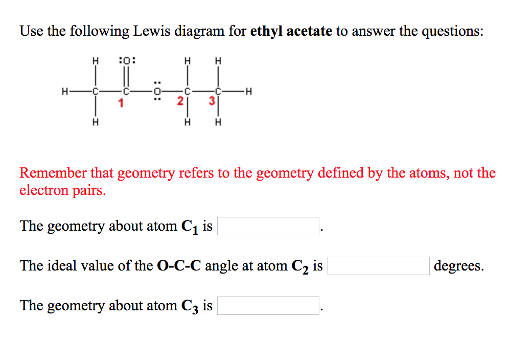 Solved Use The Following Lewis Diagram For Ethyl Acetate To