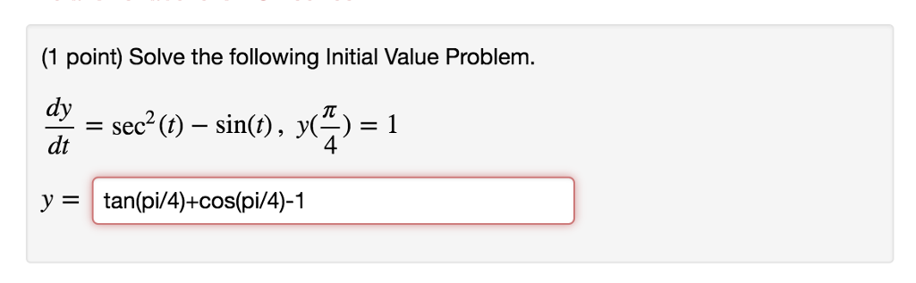 Solved Solve the following Initial Value Problem. dy/dt = | Chegg.com
