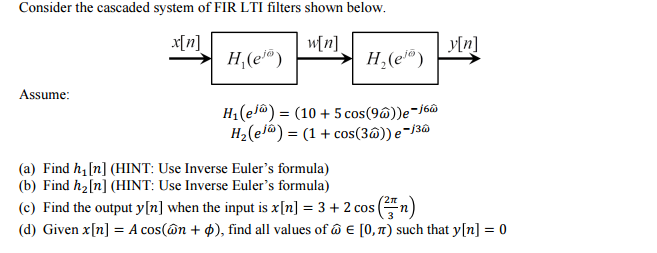 Solved Consider the cascaded system of FIR LTI filters shown | Chegg.com