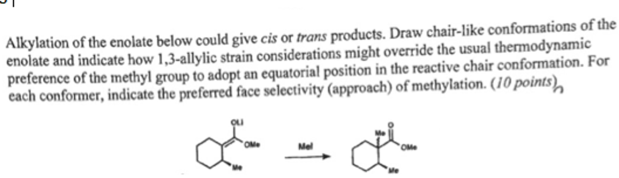 Solved Alkylation of the enolate below could give cis or | Chegg.com