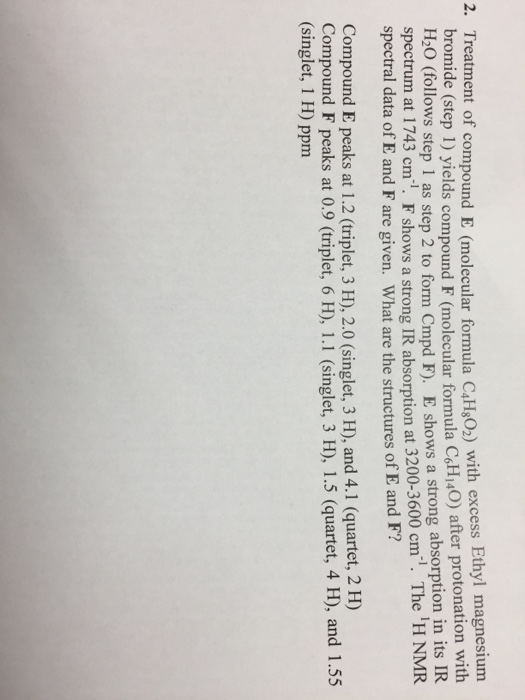 Solved 2. Treatment of compound E (molecular formula C4H8O2) | Chegg.com