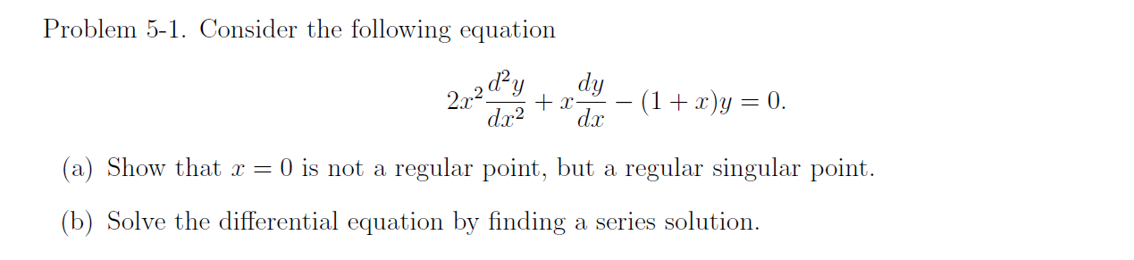 Solved Consider the following equation 2x^2 d^2y/dx^2 + x | Chegg.com