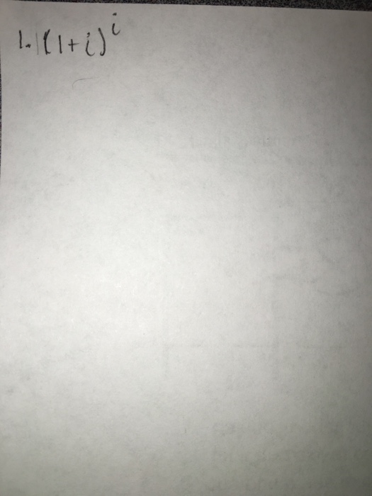Solved (1 + i)^i | Chegg.com