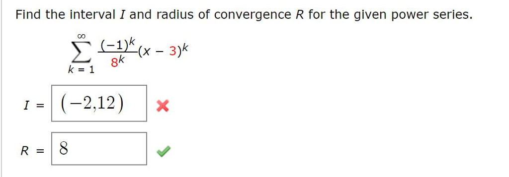 Solved Find the interval I and radius of convergence R for | Chegg.com