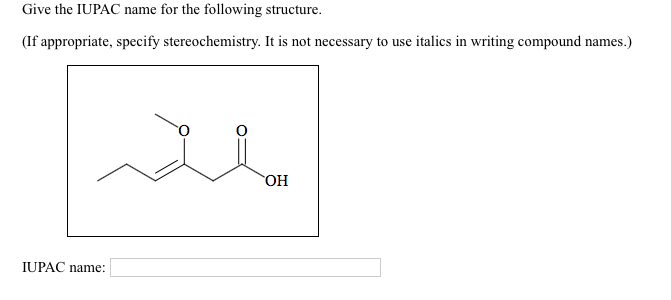 Solved Give the IUPAC name for the following structure. (If | Chegg.com