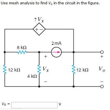 Solved Use mesh analysis to find Vo in the circuit in the | Chegg.com