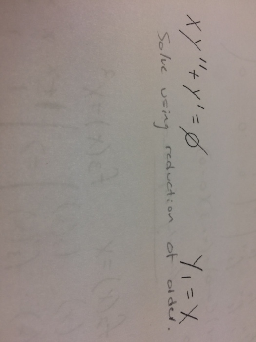 X Y Y Phi Y 1 X Solve Using Reduction Of Chegg
