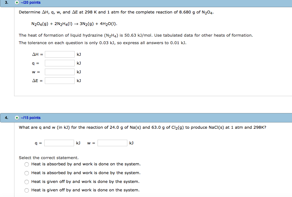 Solved Determine Delta H, q, w, and Delta E at 298 K and 1 | Chegg.com