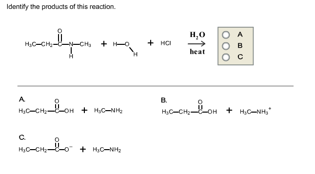 Solved Identify the products of this reaction. A B C | Chegg.com