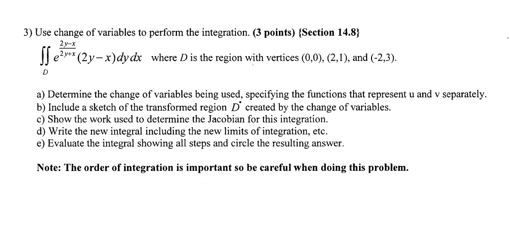 Solved Use change of variables to perform the integration. | Chegg.com