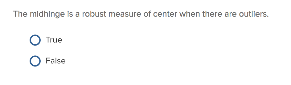 Solved The midhinge is a robust measure of center when there | Chegg.com