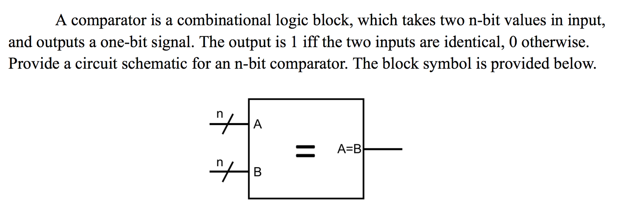 Solved A Comparator Is A Combinational Logic Block Which 4759