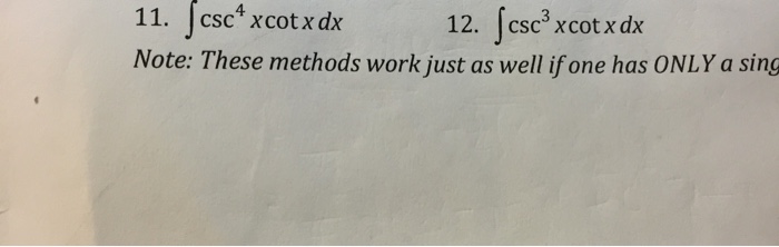 Solved integral csc^4 x cot x dx integral csc^3 x cot x dx | Chegg.com Solved integral csc^4 x cot x dx integral csc^3 x cot x dx | Chegg.com